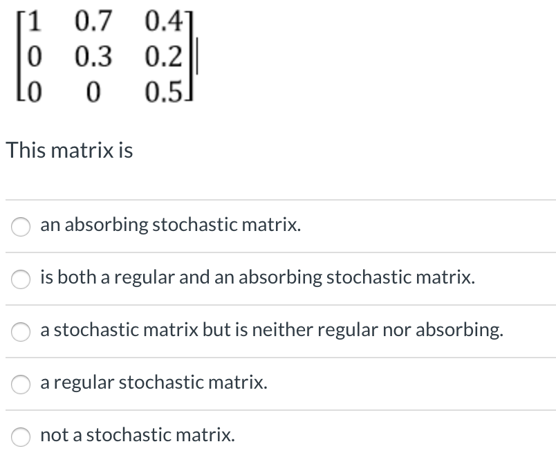 Solved (1 0 LO 0.7 0.41 0.3 0.2 0 0.5. This matrix is an | Chegg.com