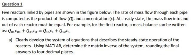 Solved Question 1 Five reactors linked by pipes are shown in | Chegg.com