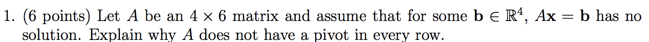 1. (6 points) Let A be an 4 x 6 matrix and assume | Chegg.com