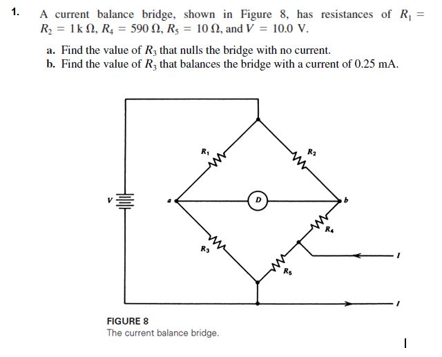Solved 1. A current balance bridge, shown in Figure 8, has | Chegg.com