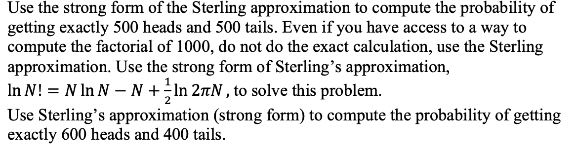Solved Use The Strong Form Of The Sterling Approximation To