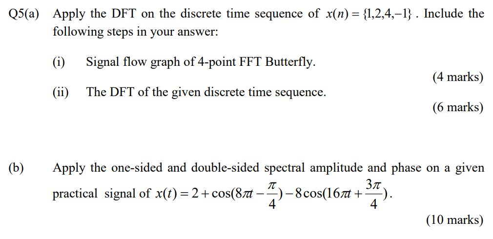 Solved Q5(a) Apply the DFT on the discrete time sequence of | Chegg.com