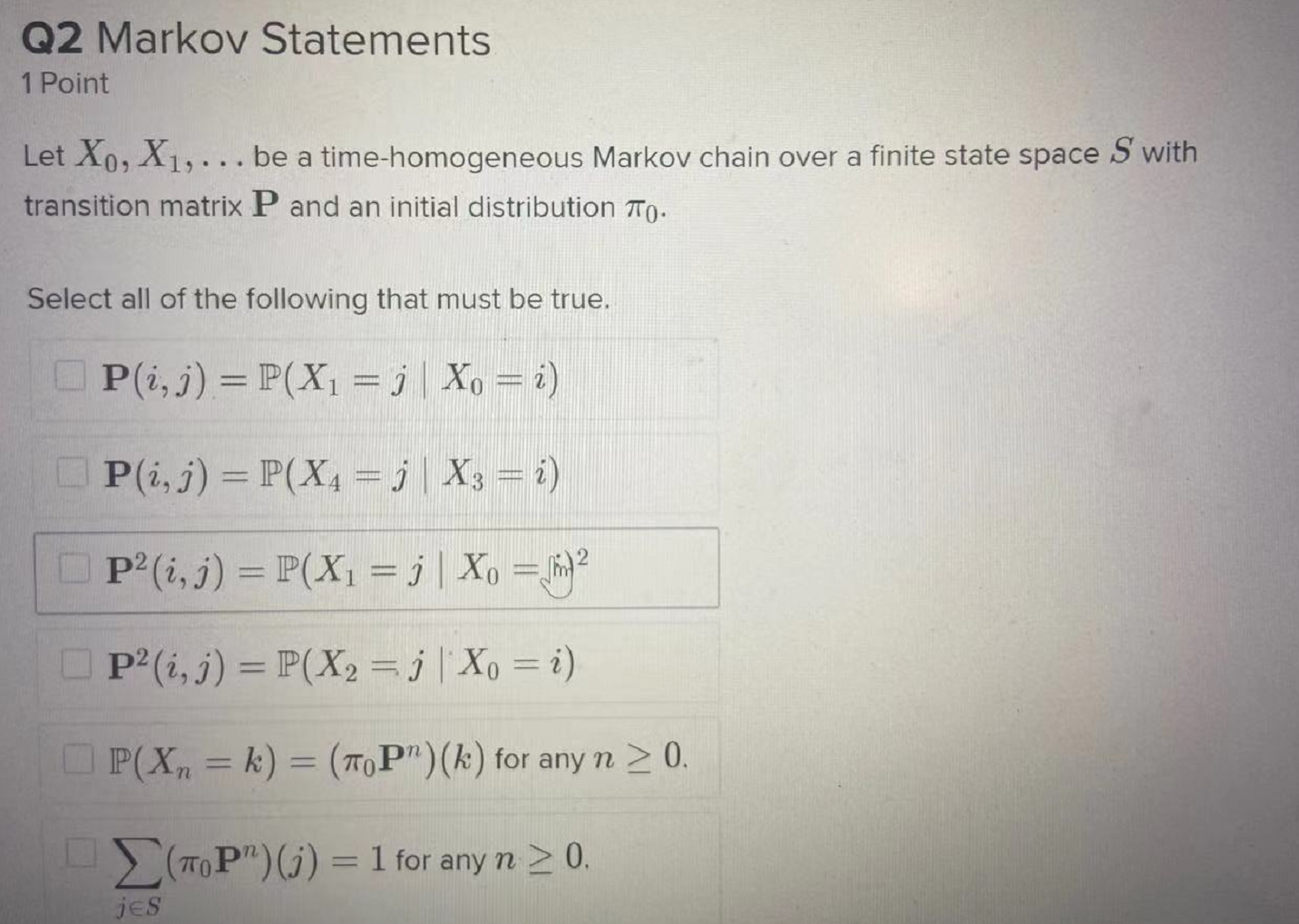 Solved Q2 Markov Statements 1 Point Let X0, X1,... be a | Chegg.com