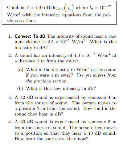 Solved Combine β=(10 dB)log10(I0I) where I0=10−12 W/m2 with | Chegg.com