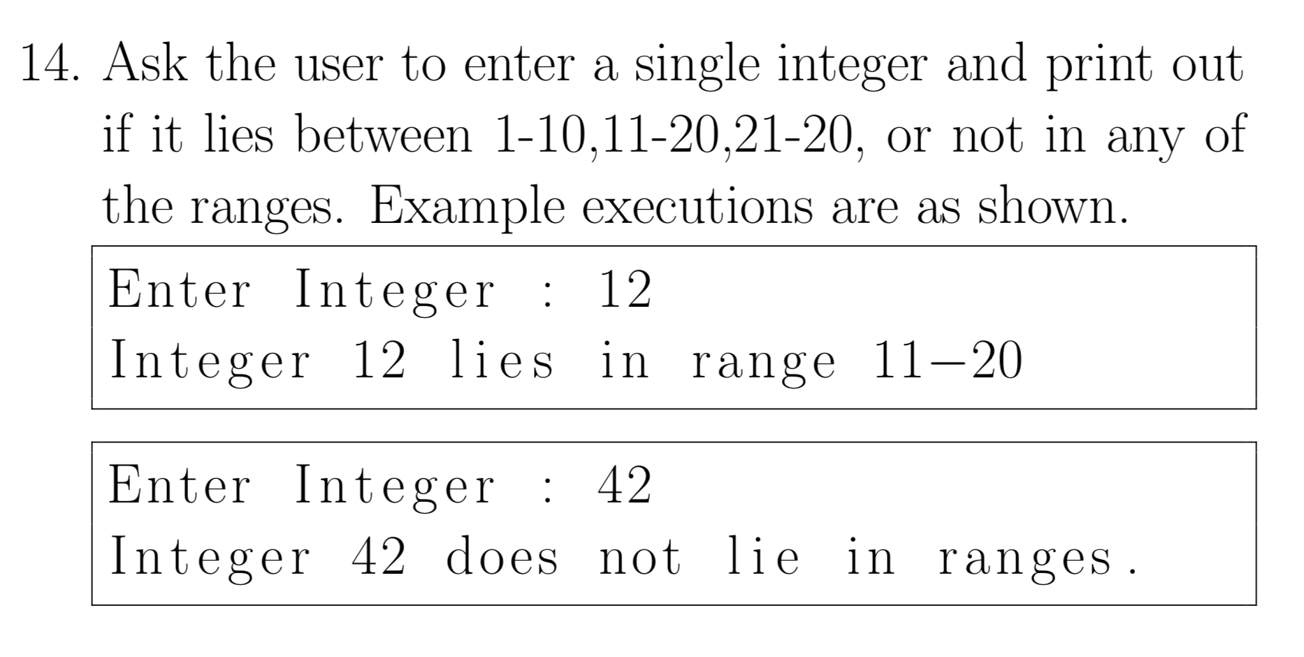 Solved 14. Ask the user to enter a single integer and print | Chegg.com