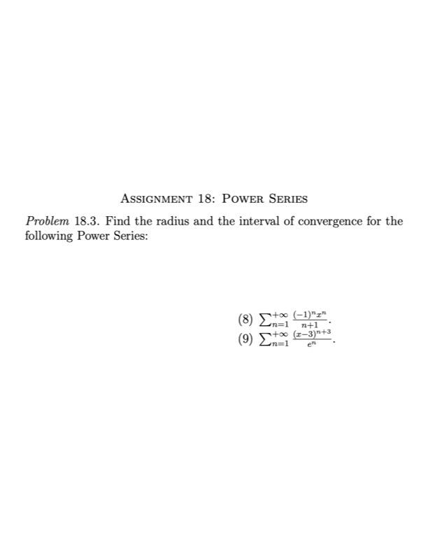 Solved ASSIGNMENT 18: POWER SERIES Problem 18.3. Find the | Chegg.com