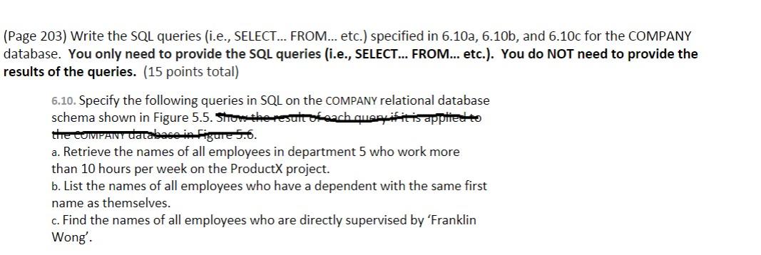 Solved Page 203) Write the SQL queries (i.e., SELECT... | Chegg.com