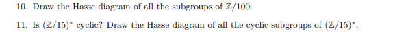 Solved 10. Draw the Hasse diagram of all the subgroups of | Chegg.com