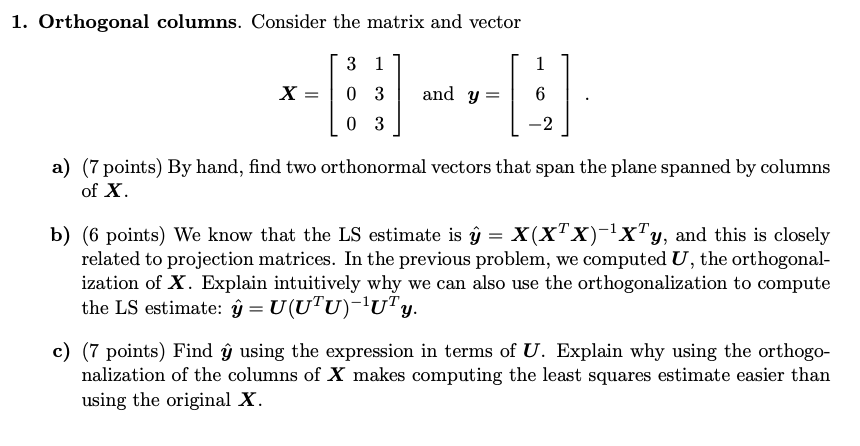 Solved 1. Orthogonal columns. Consider the matrix and vector | Chegg.com