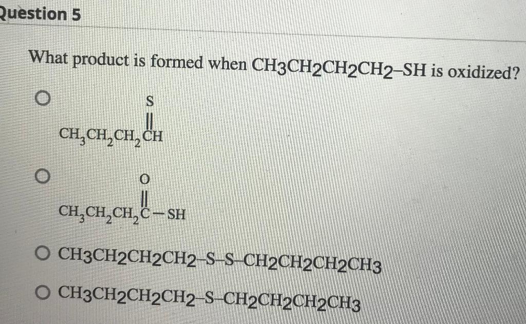 Solved What product is formed when CH3CH2CH2CH2−SH is | Chegg.com