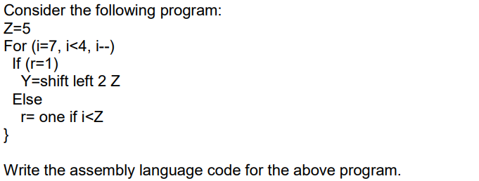 Solved Consider the following program: Z=5 For (i=7, i