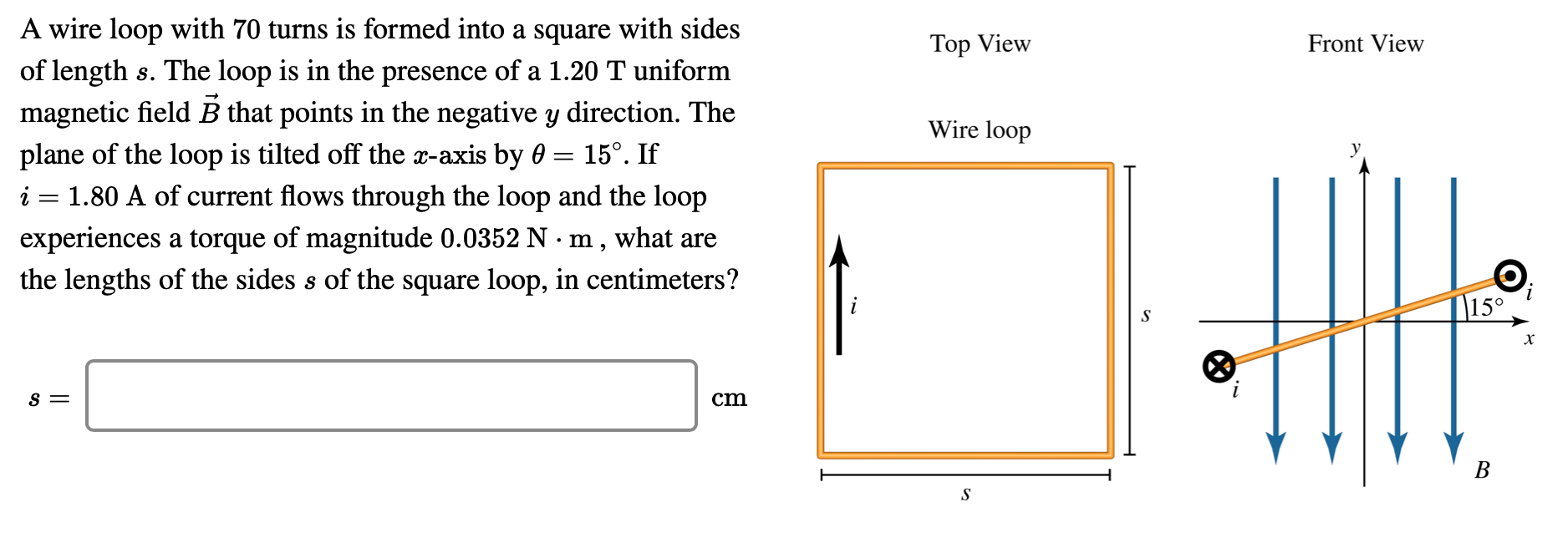 Solved Top View Front View Wire loop A wire loop with 70 | Chegg.com