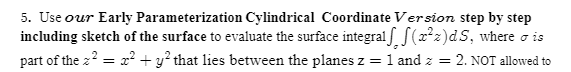 Solved 5. Use our Early Parameterization Cylindrical | Chegg.com