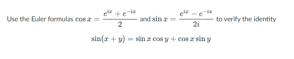 Solved Use the Euler formulas cosx=2eix+e−ix and | Chegg.com