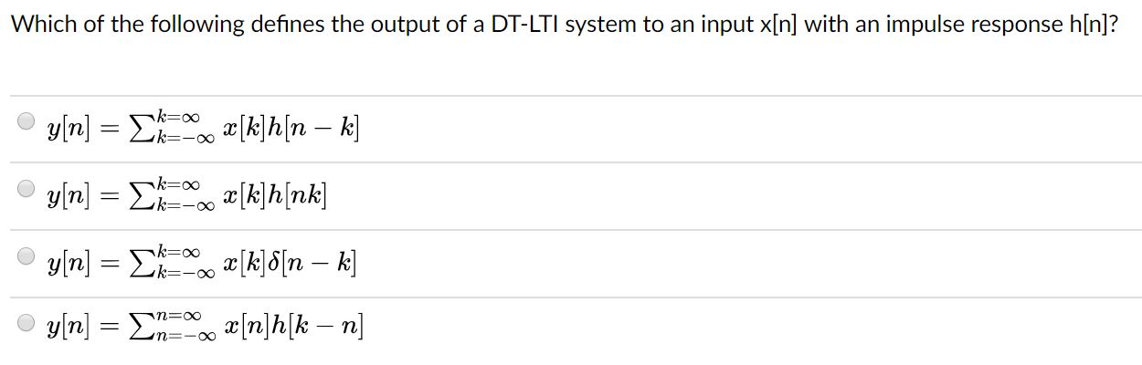Solved Which of the following defines the output of a DT-LTI | Chegg.com