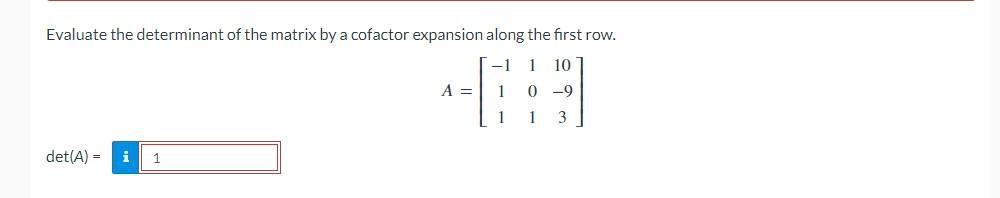 Solved Evaluate the determinant of the matrix by a cofactor | Chegg.com