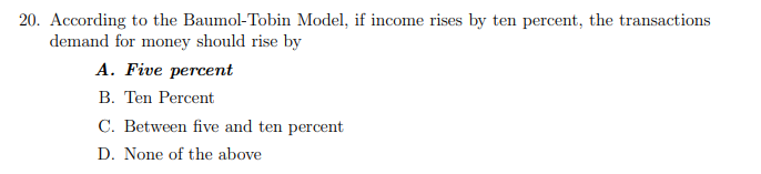 Solved 20. According to the Baumol-Tobin Model, if income | Chegg.com