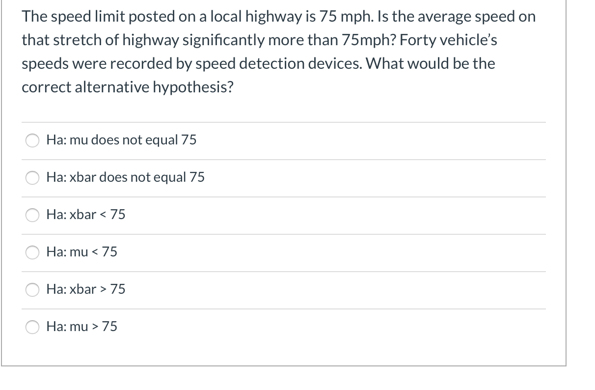 Solved The speed limit posted on a local highway is 75 mph. | Chegg.com