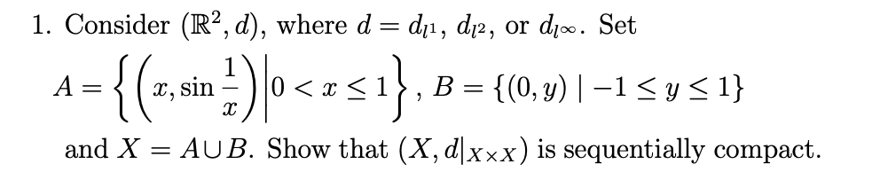 Solved 1. Consider (R2,d), where d=dl1,dl2, or dl∞. Set | Chegg.com