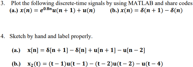 Solved 3. Plot the following discrete-time signals by using | Chegg.com