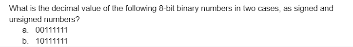 Solved What is the decimal value of the following 8-bit | Chegg.com