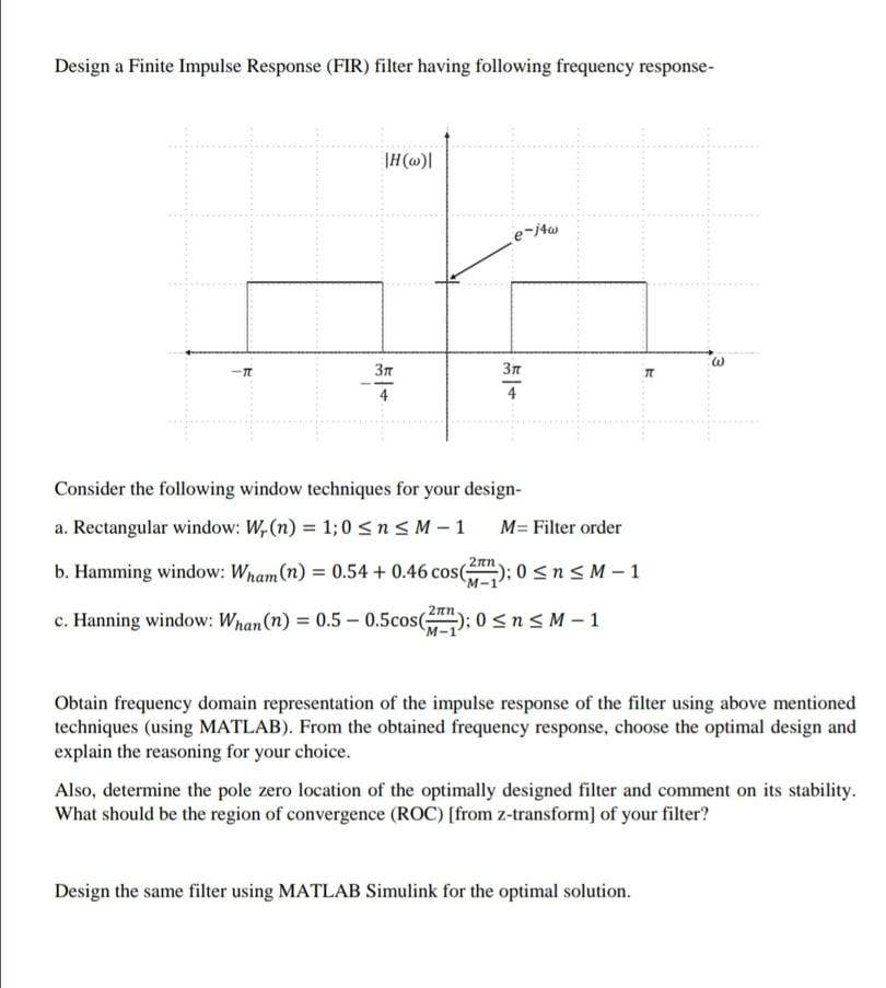 Design a Finite Impulse Response (FIR) filter having | Chegg.com