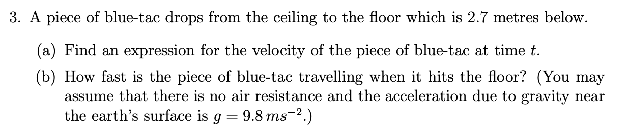 Solved 3. A piece of blue-tac drops from the ceiling to the | Chegg.com