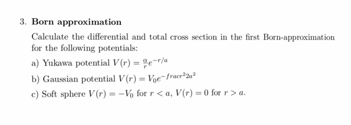 Solved 3. Born approximation Calculate the differential and | Chegg.com