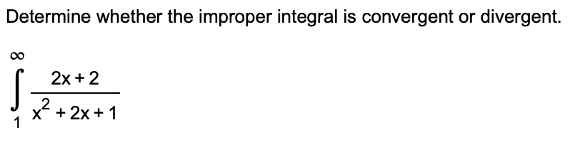 Solved Determine whether the improper integral is convergent | Chegg.com