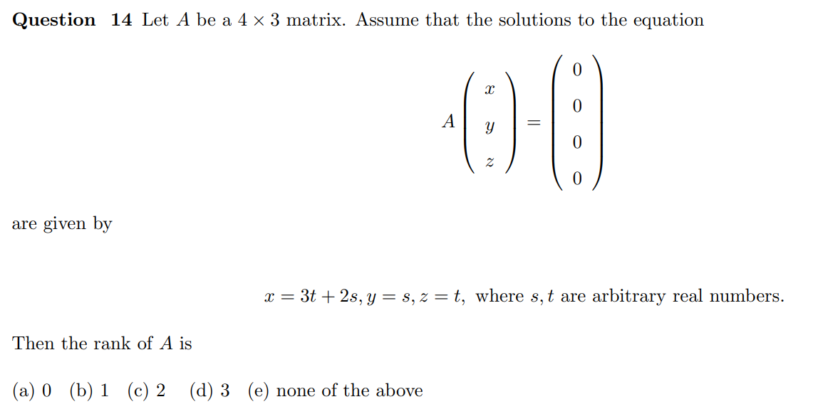 Solved Question 14 Let A be a 4 x 3 matrix. Assume that the | Chegg.com