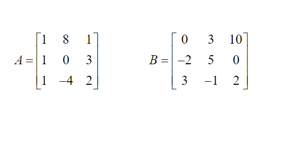 Solved A=⎣⎡11180−4132⎦⎤B=⎣⎡0−2335−11002⎦⎤Find the | Chegg.com