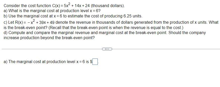 Solved Consider the cost function C(x)=5x2+14x+24 (thousand | Chegg.com