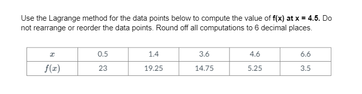 Solved Use the Lagrange method for the data points below to | Chegg.com
