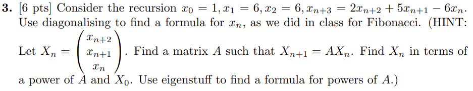 Solved 3. [6pts] Consider the recursion | Chegg.com