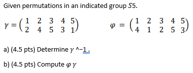 Solved Given permutations in an indicated group S5. 0=(1 (2 | Chegg.com