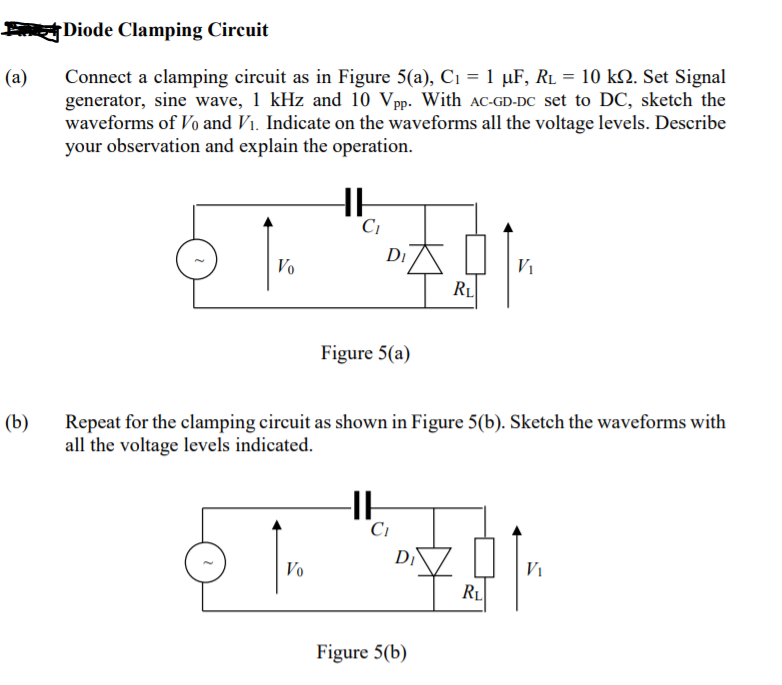 Solved Diode Clamping Circuit (a) Connect a clamping circuit | Chegg.com Solved Diode Clamping Circuit (a) Connect a clamping circuit | Chegg.com