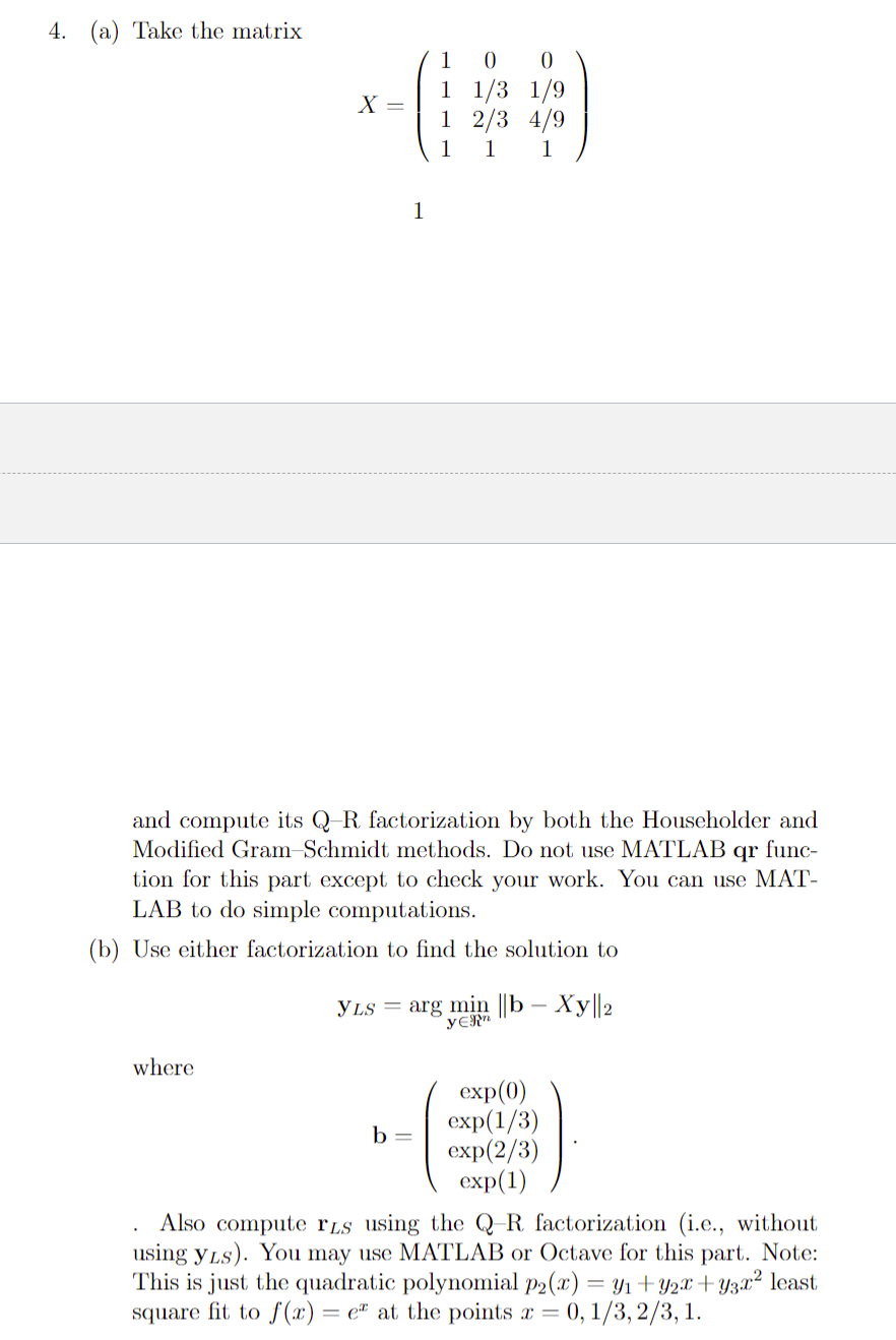Solved 4. (a) Take the matrix X=⎝⎛111101/32/3101/94/91⎠⎞ 1 | Chegg.com