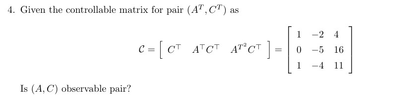 Solved Given the controllable matrix for pair | Chegg.com