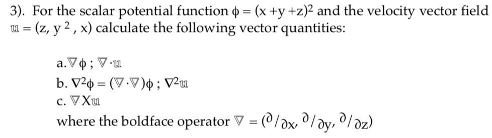 Solved 3). For the scalar potential function ф (x +y+2)2 and | Chegg.com