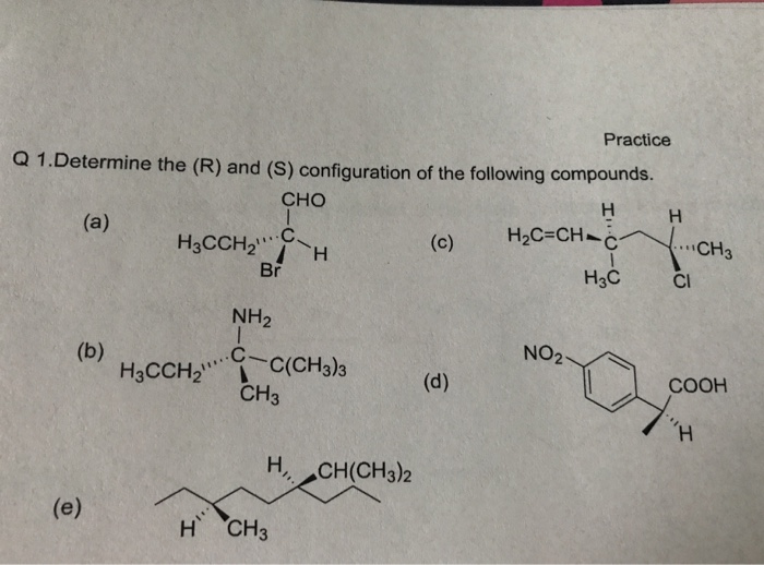 Solved Practice Q 1.Determine the (R) and (S) configuration | Chegg.com
