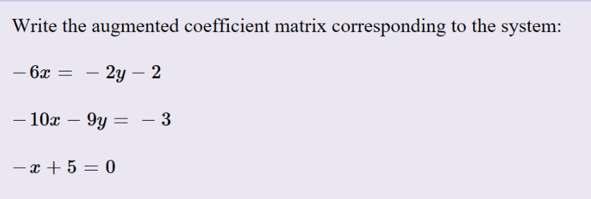 Solved Write the augmented coefficient matrix corresponding | Chegg.com