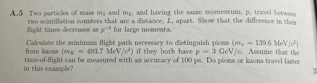 Solved .5 Two particles of mass m1 and m2, and having the | Chegg.com