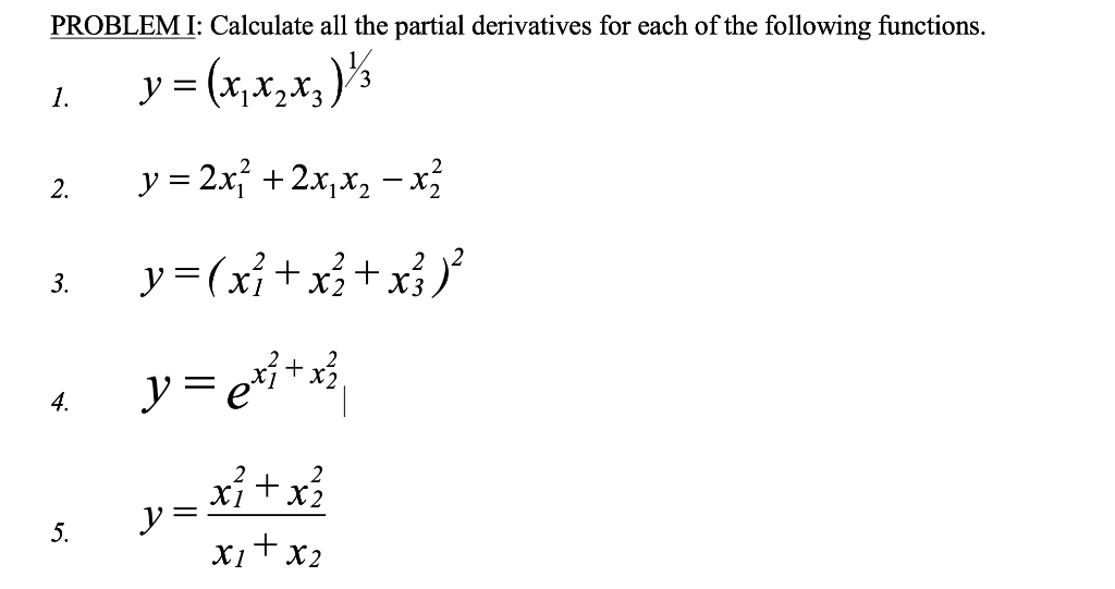 Solved PROBLEM I: Calculate all the partial derivatives for | Chegg.com