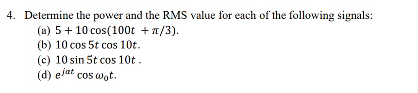 Solved 4. Determine the power and the RMS value for each of | Chegg.com