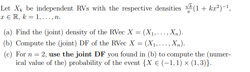 Solved Let Xll be independent RVs with the respective | Chegg.com