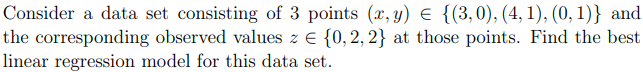 Solved Consider a data set consisting of 3 points (x, y) = | Chegg.com