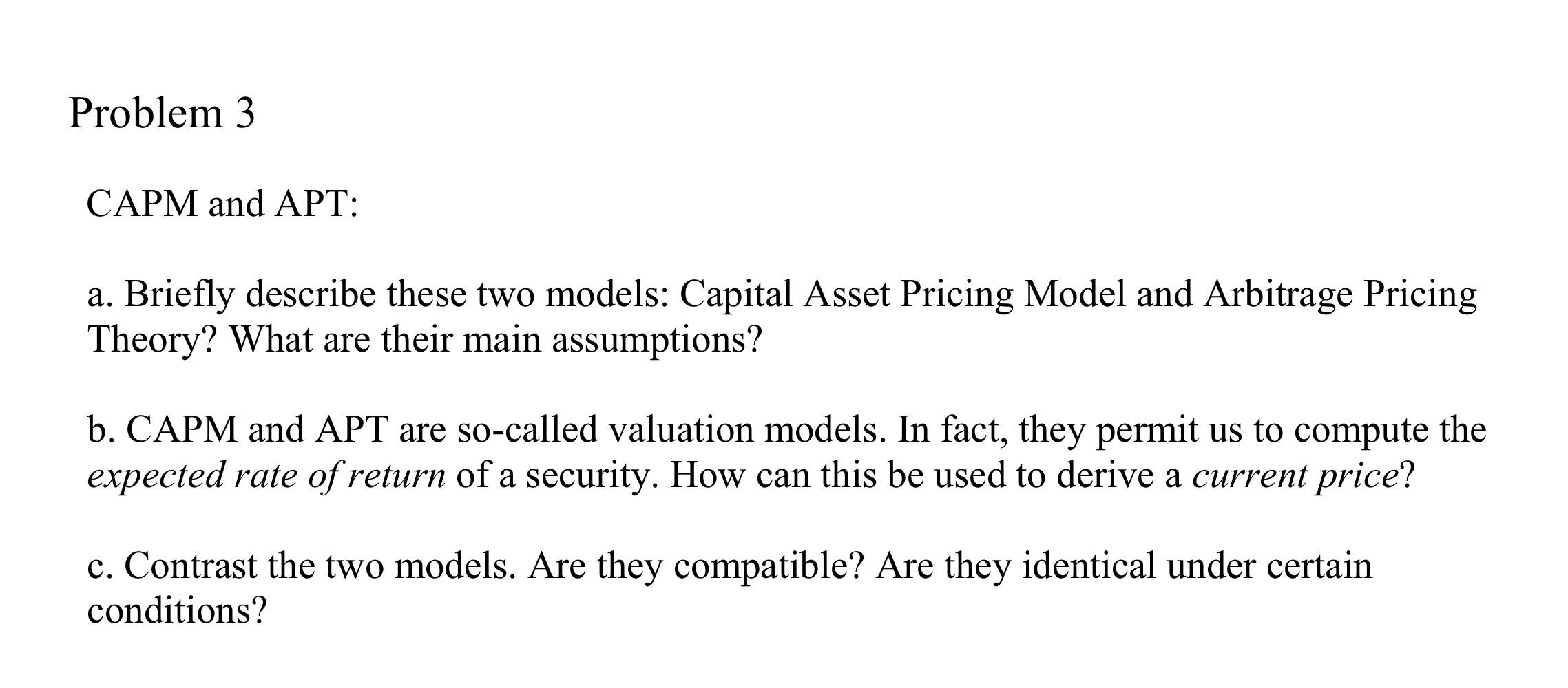 Solved Problem 3 CAPM and APT: a. Briefly describe these two | Chegg.com