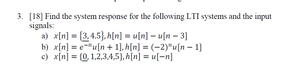 Solved [18] Find the system response for the following LTI | Chegg.com