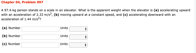 Solved Chapter 04, Problem 097 A 97.4-kg person stands on a | Chegg.com