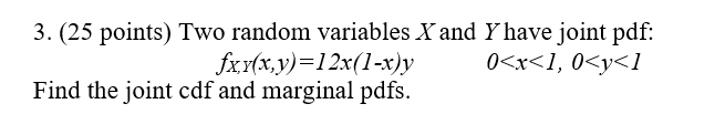 Solved 3. (25 points) Two random variables X and Y have | Chegg.com Solved 3. (25 points) Two random variables X and Y have | Chegg.com